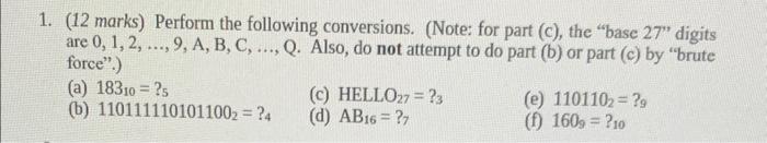 Solved 1. (12 marks) Perform the following conversions. | Chegg.com