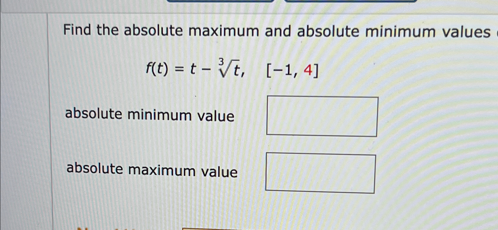 Solved Find the absolute maximum and absolute minimum | Chegg.com