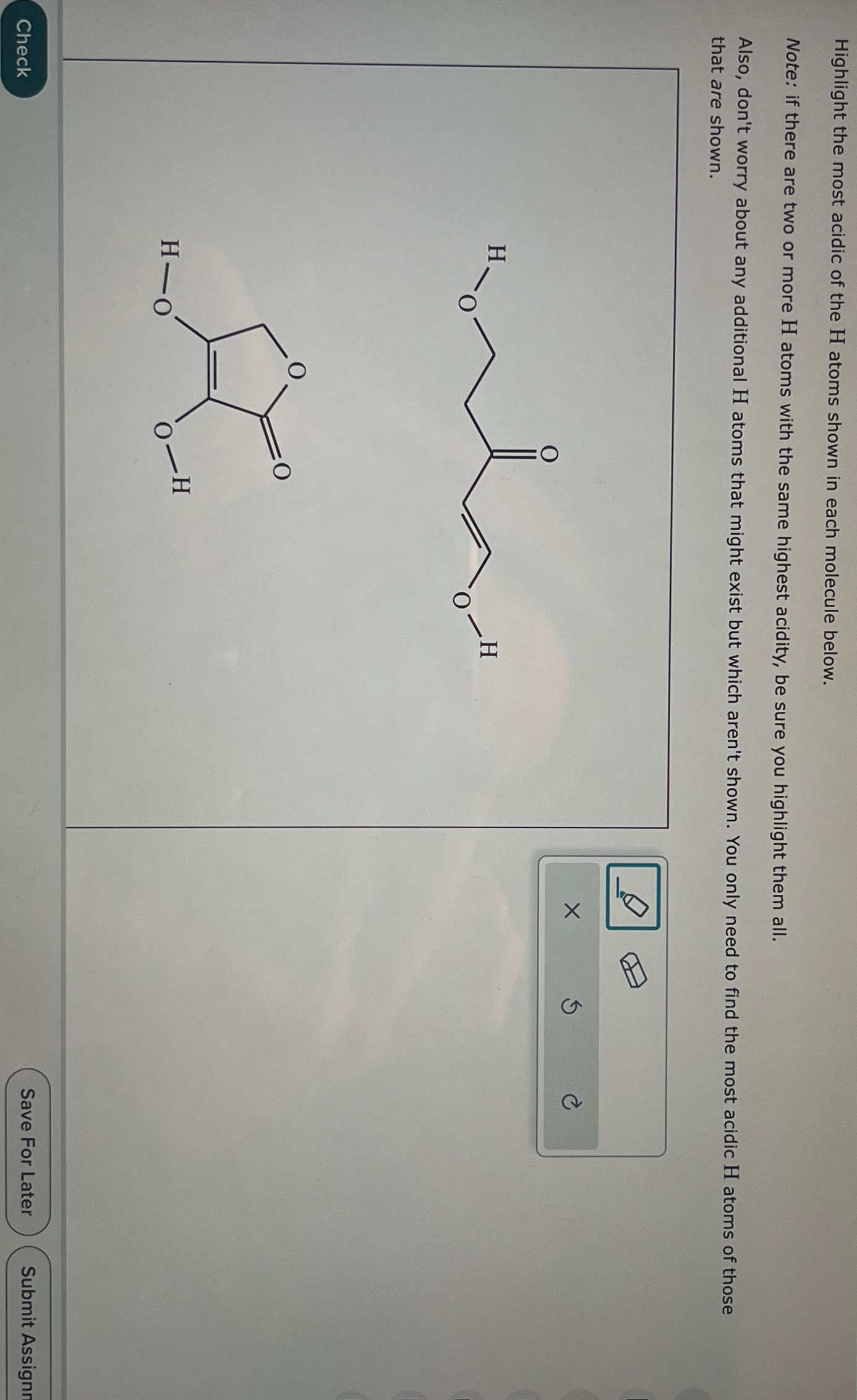Solved Highlight the most acidic of the H ﻿atoms shown in | Chegg.com