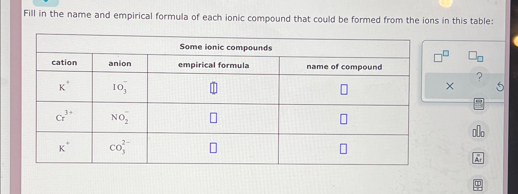 Fill in the name and empirical formula of each ionic | Chegg.com