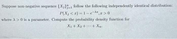 Solved Suppose non-negative sequence {Xj}j−−1n follow the | Chegg.com