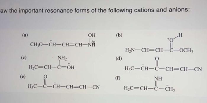 [Solved]: the important resonance forms of the following ca