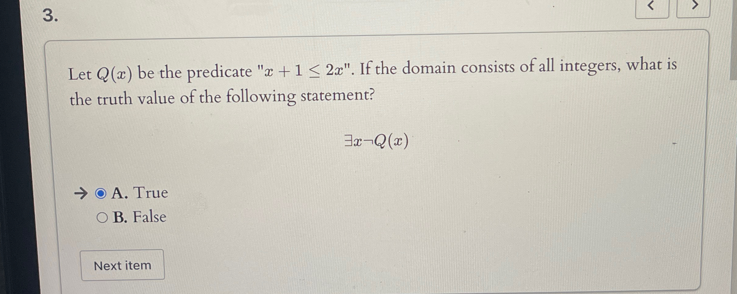Solved Let Q(x) ﻿be the predicate " x+1≤2x ". ﻿If the domain | Chegg.com