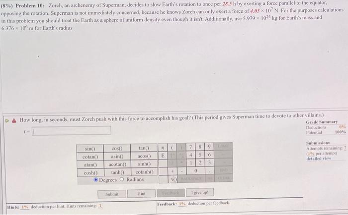 Solved 8\%) Problem 10: Zorch, an archenemy of Superman, | Chegg.com