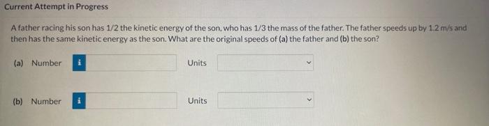 Solved A father racing his son has 1/2 the kinetic energy of | Chegg.com