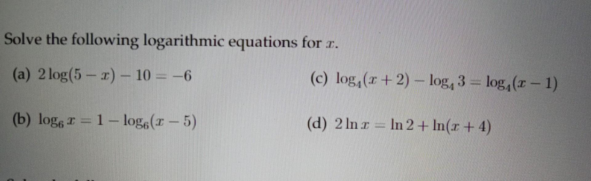 Solved Solve the following logarithmic equations for x. (a) | Chegg.com