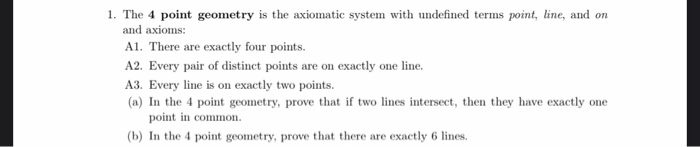 Solved 1. The 4 point geometry is the axiomatic system with | Chegg.com