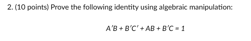 Solved (10 ﻿points) ﻿Prove the following identity using | Chegg.com