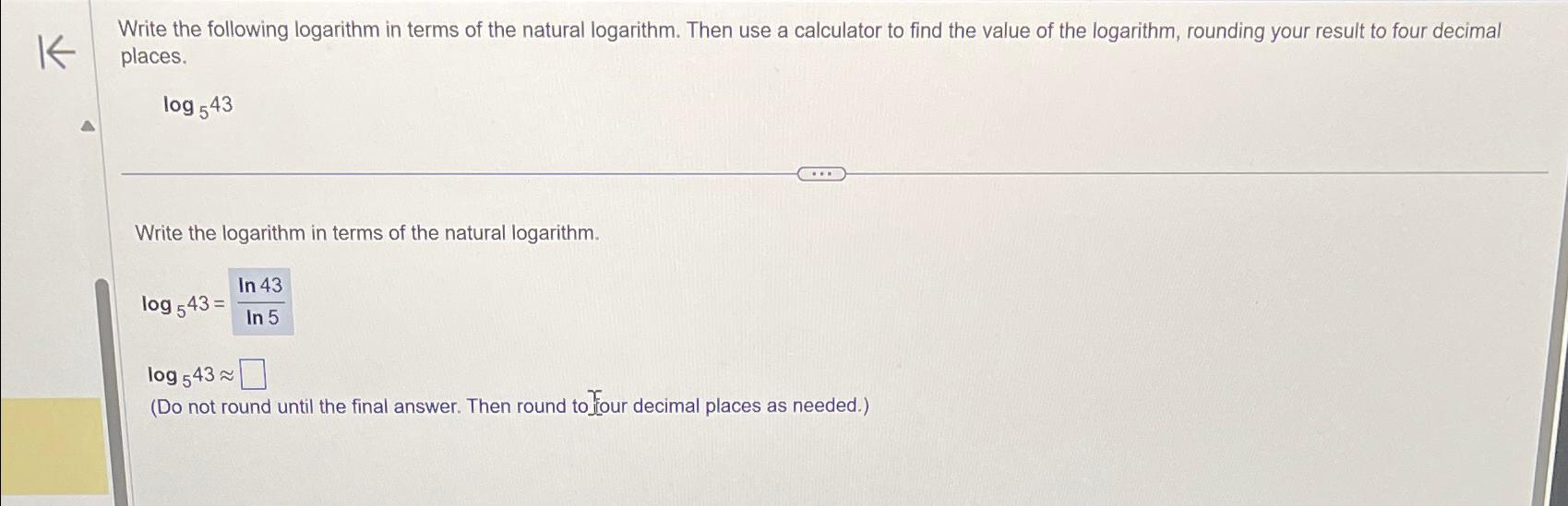 Solved Write the following logarithm in terms of the natural | Chegg.com