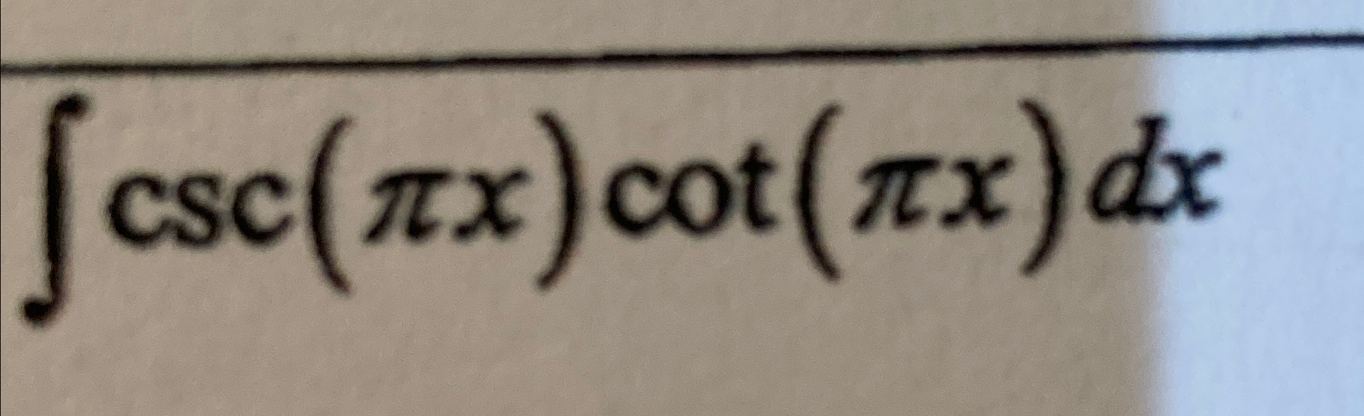 Solved ∫﻿﻿csc(πx)cot(πx)dx | Chegg.com