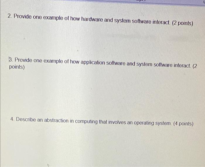 Solved 2. Provide one example of how hardware and system | Chegg.com