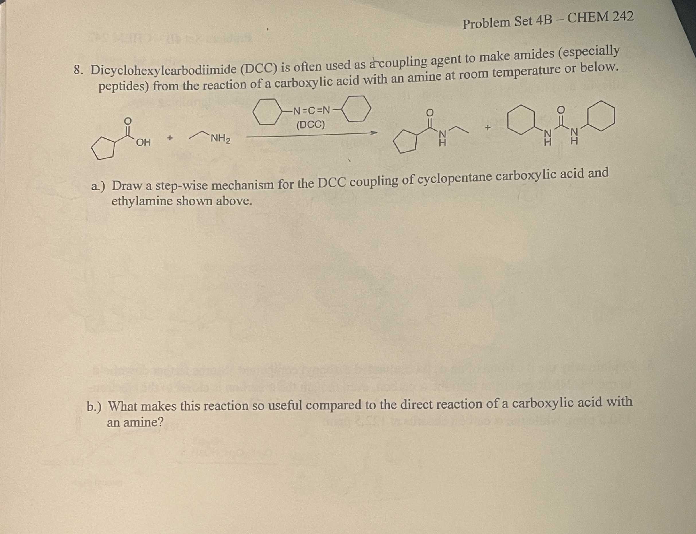 Solved - ﻿CHEM 2428. ﻿Dicyclohexylcarbodiimide (DCC) ﻿is | Chegg.com