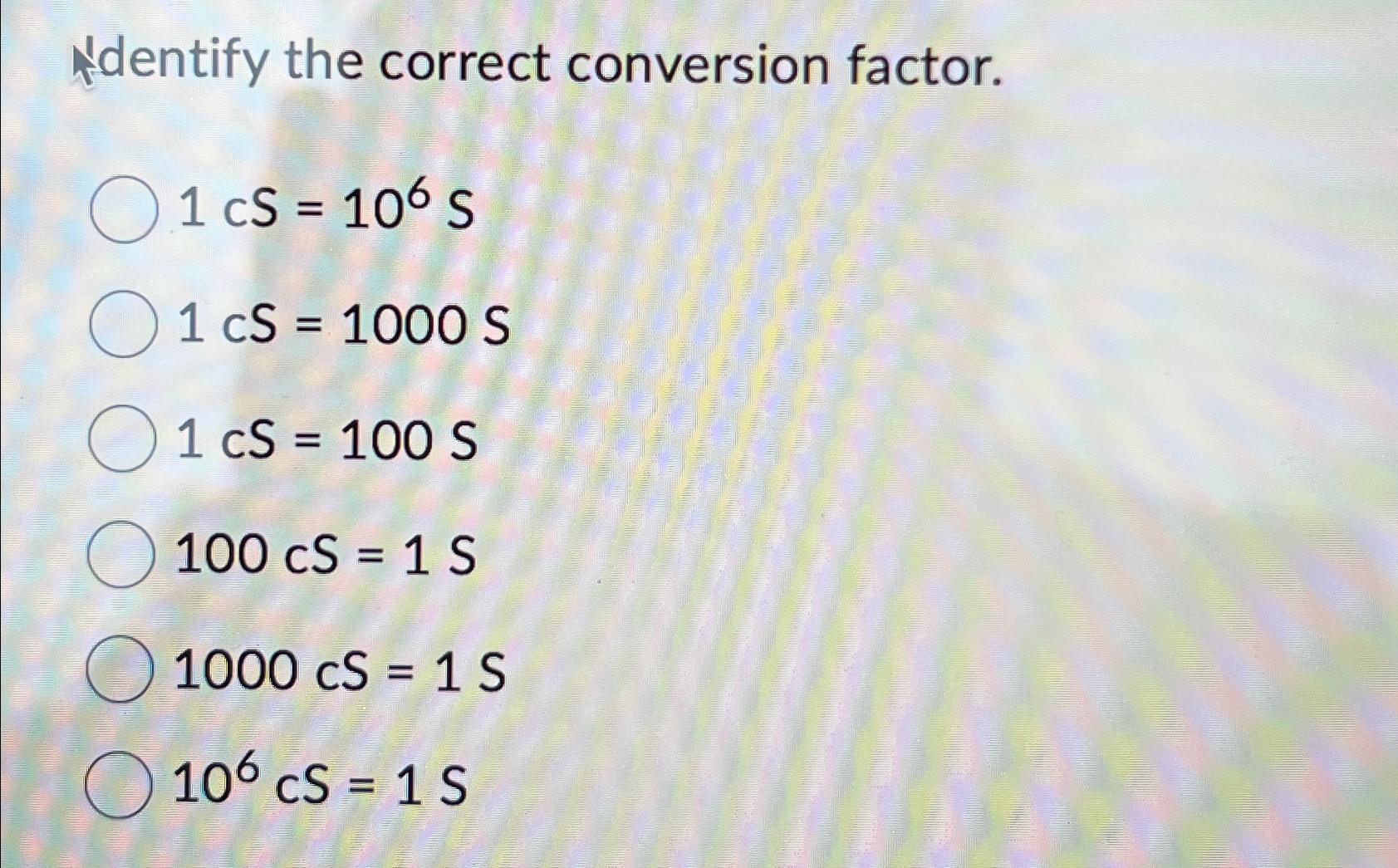 Solved dentify the correct conversion | Chegg.com