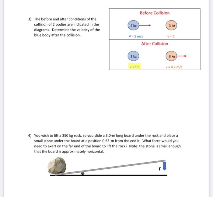 Solved Before Collision 3) The before and after conditions | Chegg.com