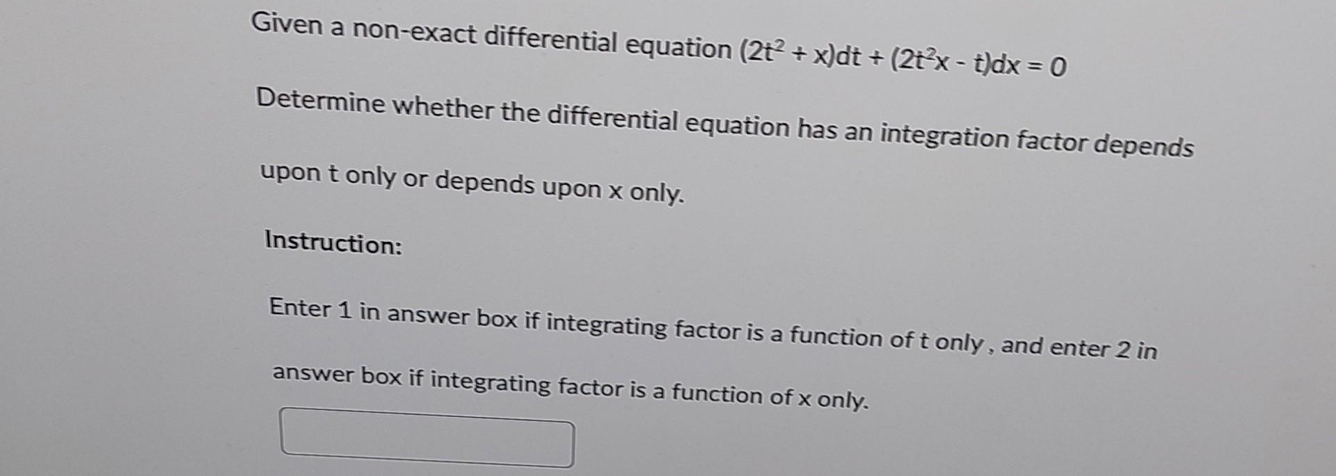 Solved Given a non-exact differential equation | Chegg.com