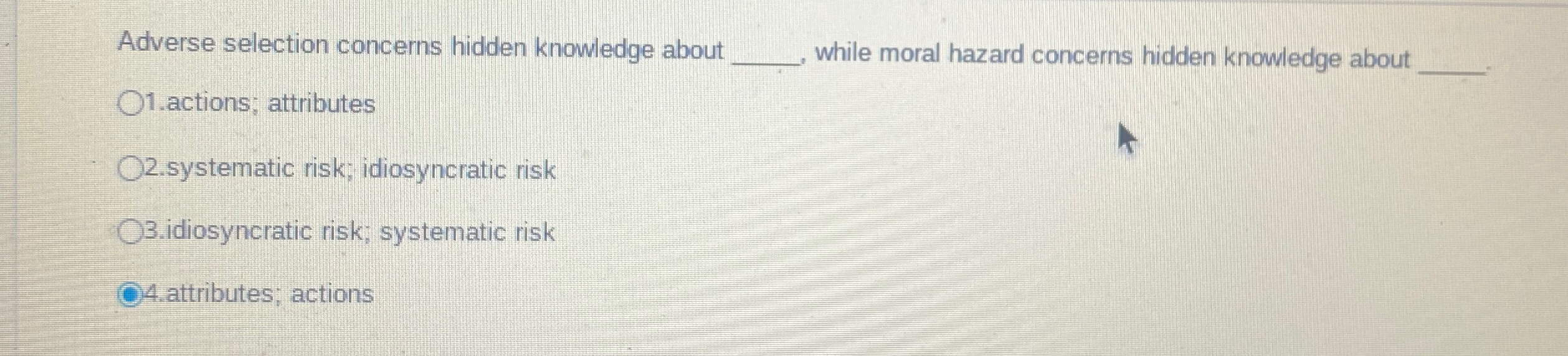 Solved Adverse selection concerns hidden knowledge about | Chegg.com