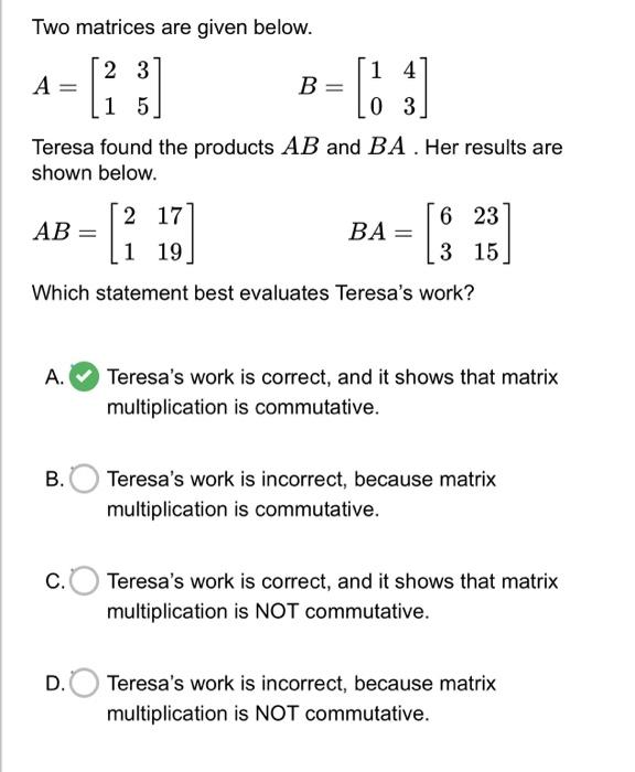 Solved Two matrices are given below. A=[2135]B=[1043] Teresa | Chegg.com