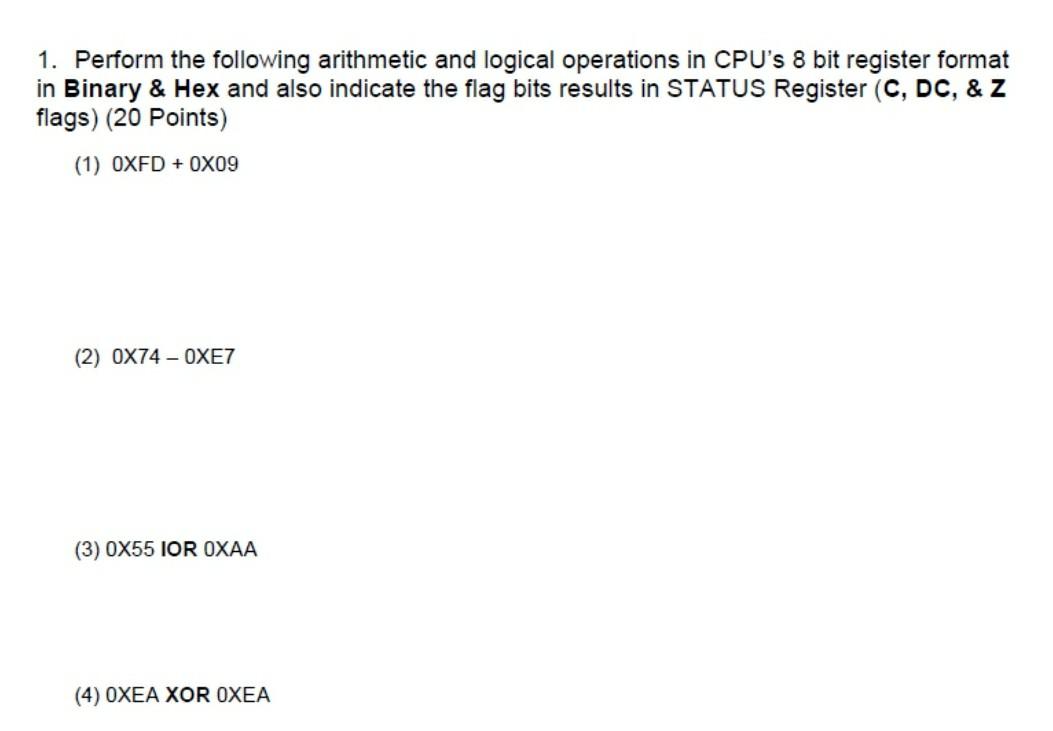 Solved 1. Perform the following arithmetic and logical | Chegg.com