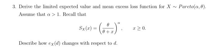 Solved Pareto(a,0). 3. Derive the limited expected value and | Chegg.com