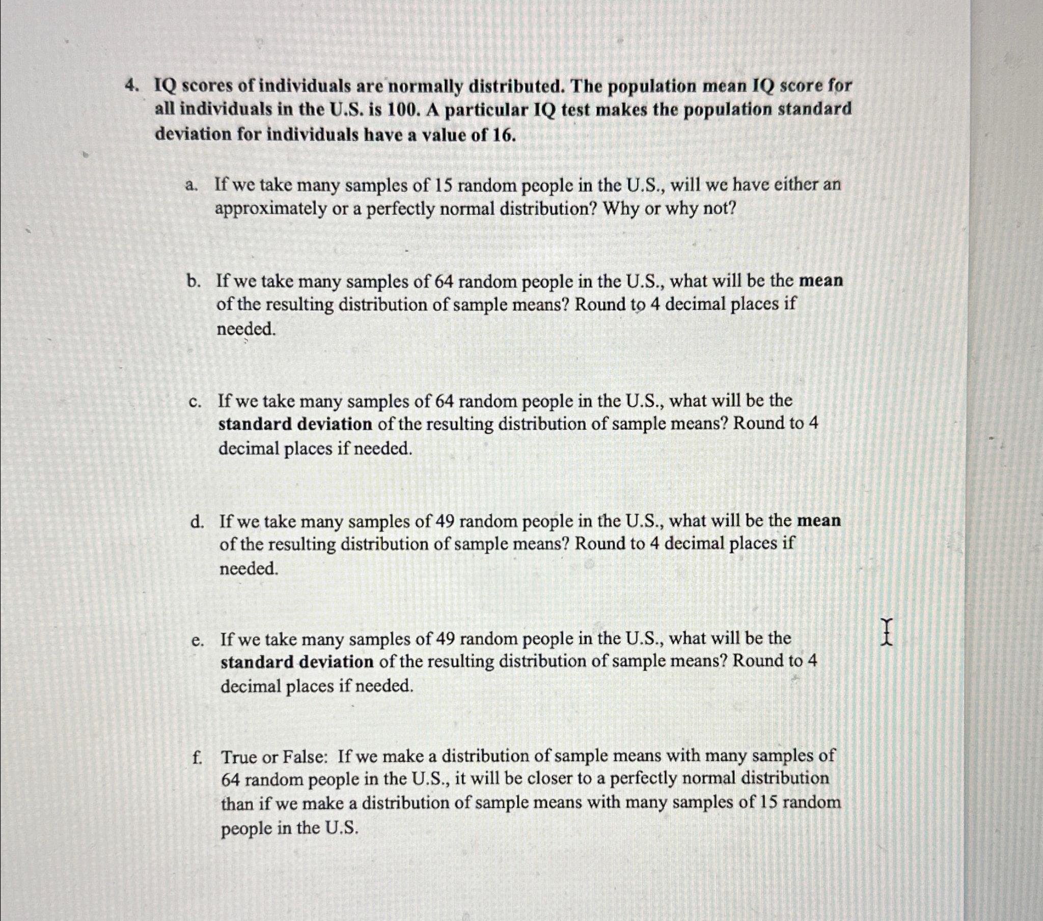 Solved IQ scores of individuals are normally distributed. | Chegg.com