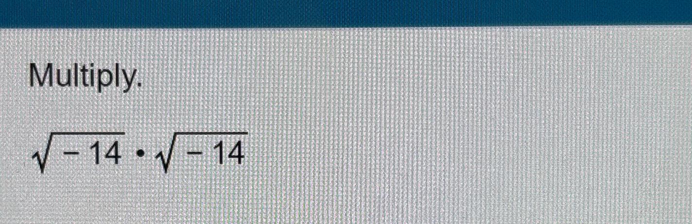 Solved Multiply.-142*-142 | Chegg.com