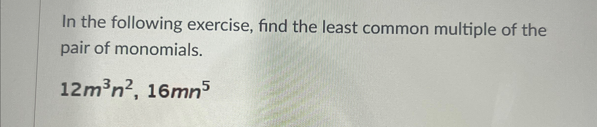 Solved In the following exercise, find the least common | Chegg.com
