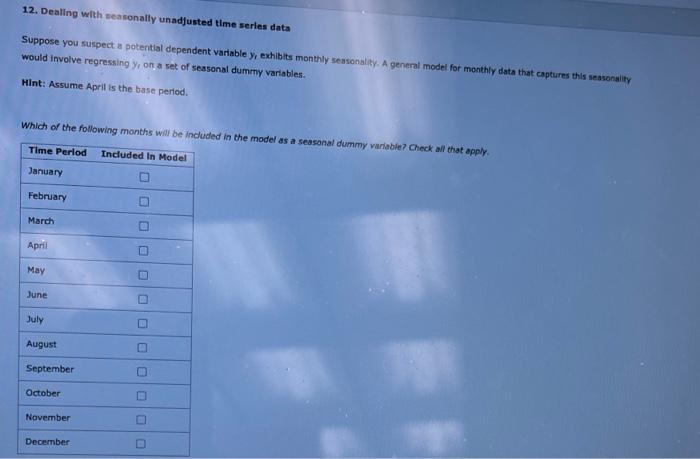 Solved 12. Dealing with seasonally unadjusted time series | Chegg.com