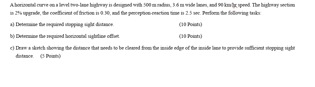 A horizontal curve on a level two-lane highway is | Chegg.com