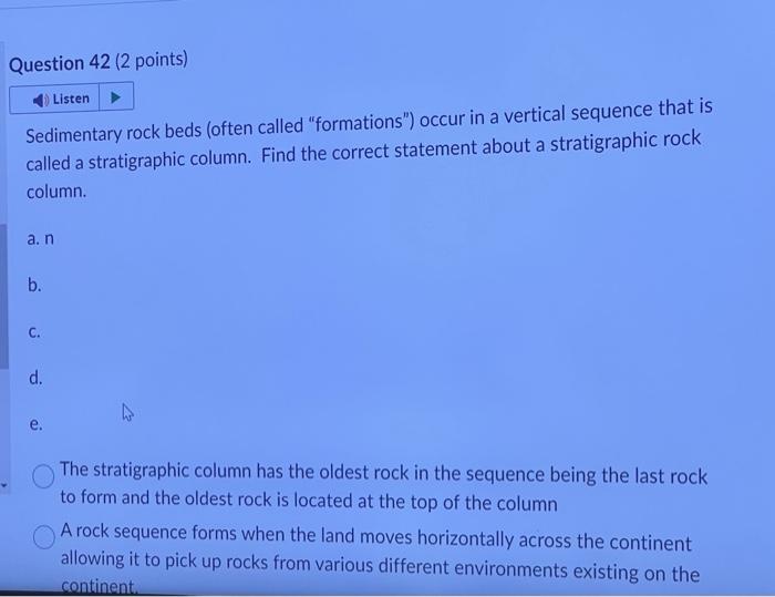 Solved Question 42 (2 points) Sedimentary rock beds (often | Chegg.com