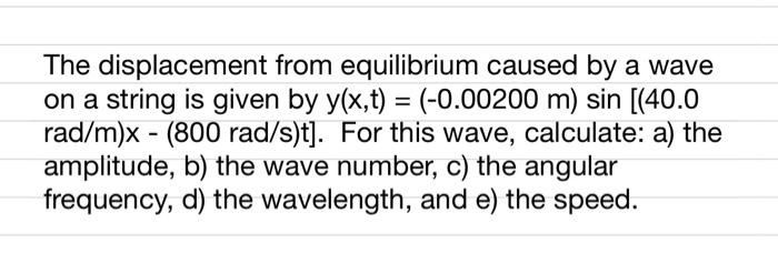 Solved The displacement from equilibrium caused by a wave on | Chegg.com