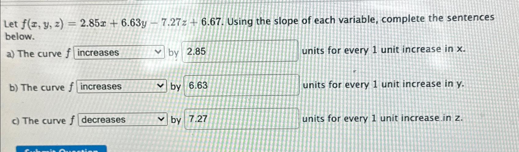 Solved Let f(x,y,z)=2.85x+6.63y-7.27z+6.67. ﻿Using the slope | Chegg.com