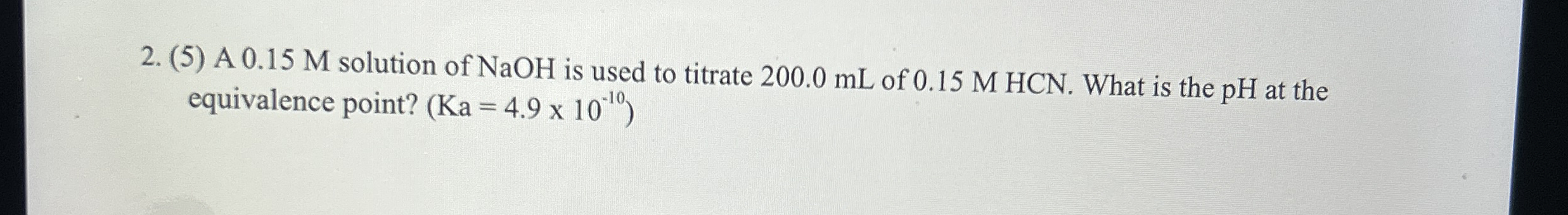Solved (5) ﻿A 0.15 ﻿M solution of NaOH is used to titrate | Chegg.com
