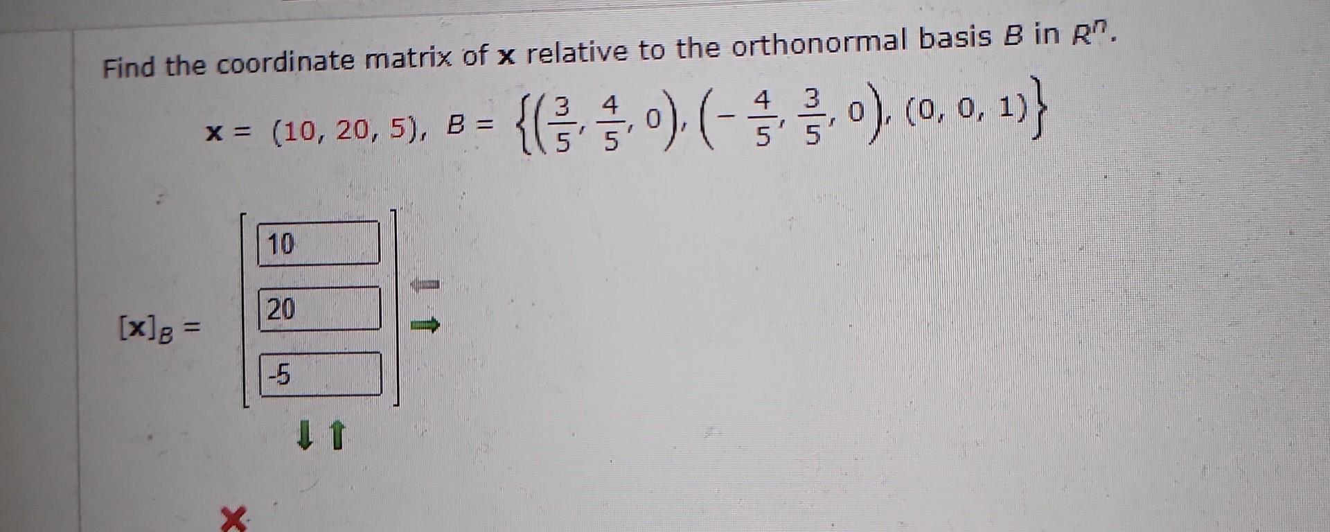 Solved Find the coordinate matrix of x relative to the | Chegg.com