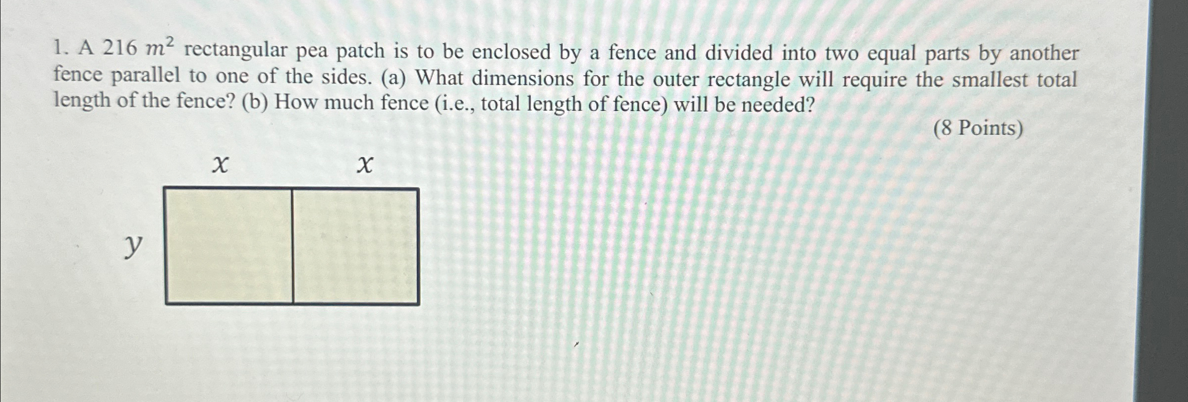 Solved A 216m2 ﻿rectangular pea patch is to be enclosed by a | Chegg.com