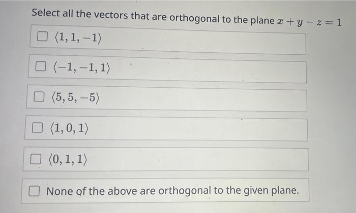 Solved Select all the vectors that are orthogonal to the | Chegg.com