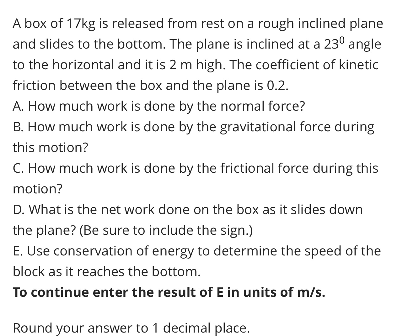 Solved A box of 17kg ﻿is released from rest on a rough | Chegg.com