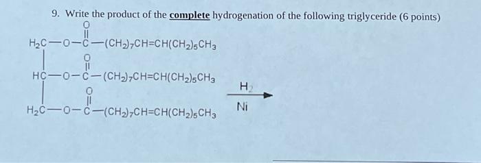 Solved 9. Write the product of the complete hydrogenation of | Chegg.com