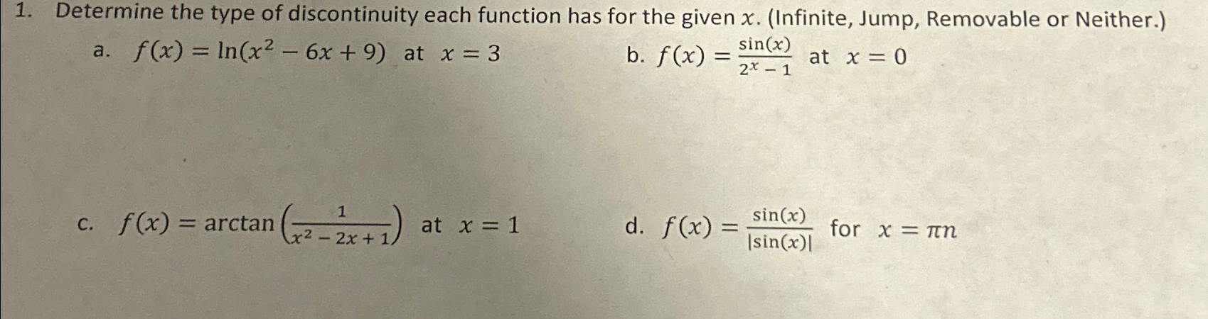 Solved Determine the type of discontinuity each function has | Chegg.com