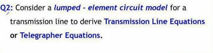 Solved Q2: Consider a lumped - element circuit model for a | Chegg.com