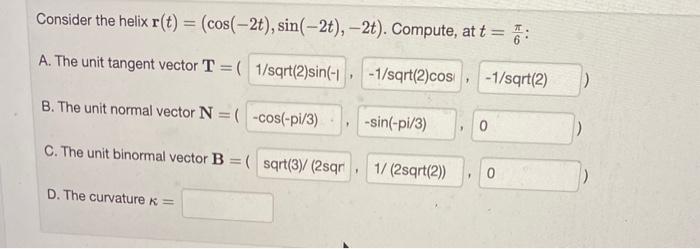 Solved Consider the helix r(t)=(cos(−2t),sin(−2t),−2t). | Chegg.com