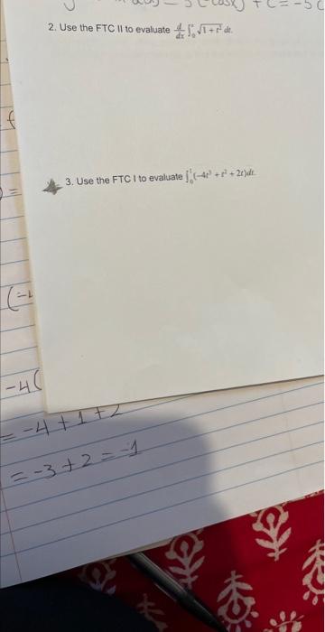 Solved 2. Use the FTC II to evaluate dxd∫011+c2dt. 3. Use | Chegg.com