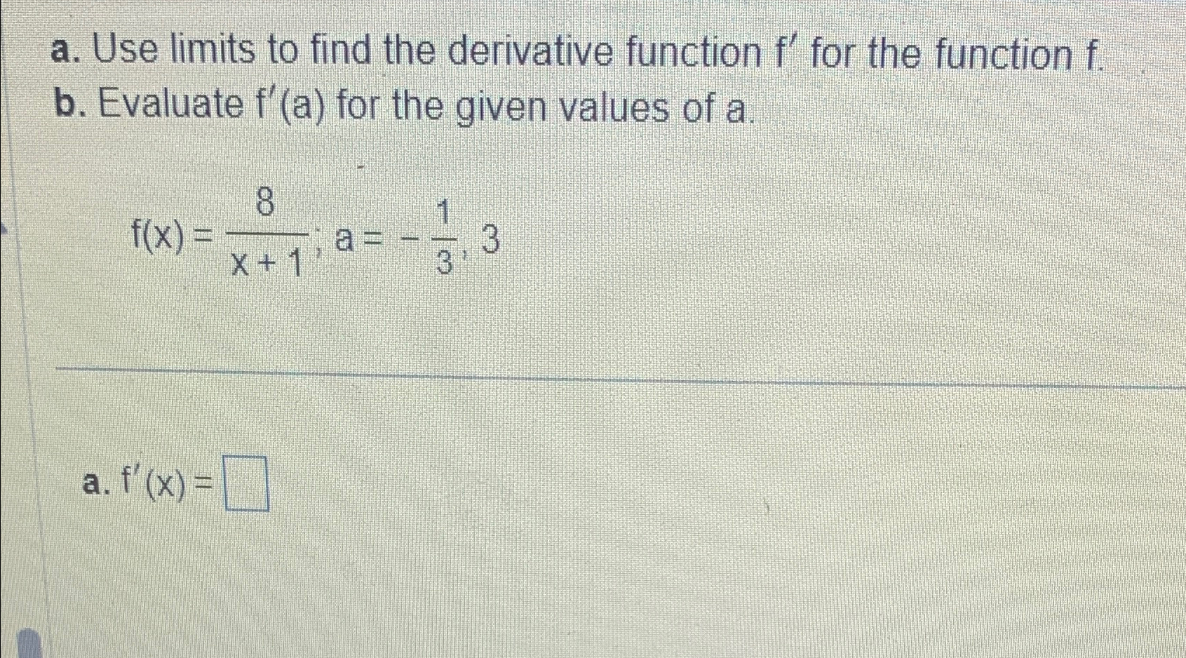 Solved a. ﻿Use limits to find the derivative function f' | Chegg.com