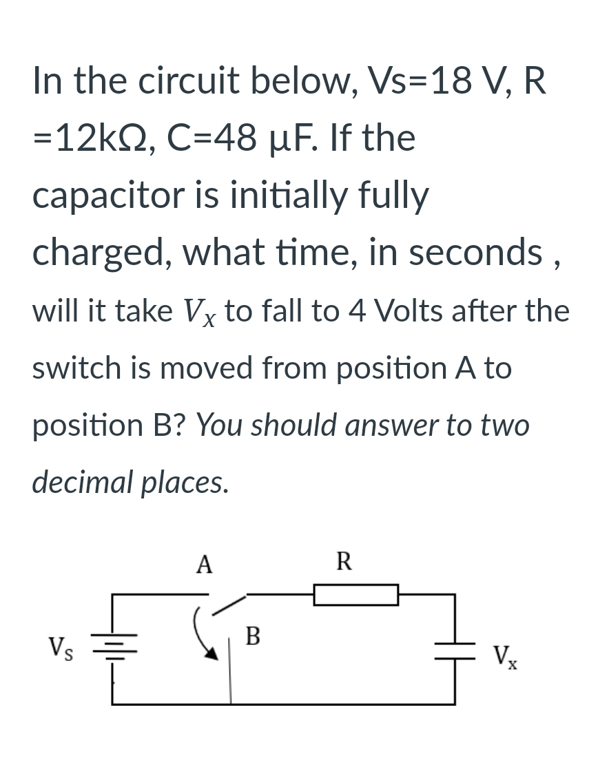 Solved In the circuit below, Vs=18 ﻿V, ﻿R =12kΩ,C=48μF. ﻿If | Chegg.com