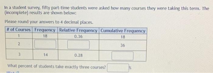 Solved In a student survey, fifty part-time students were | Chegg.com