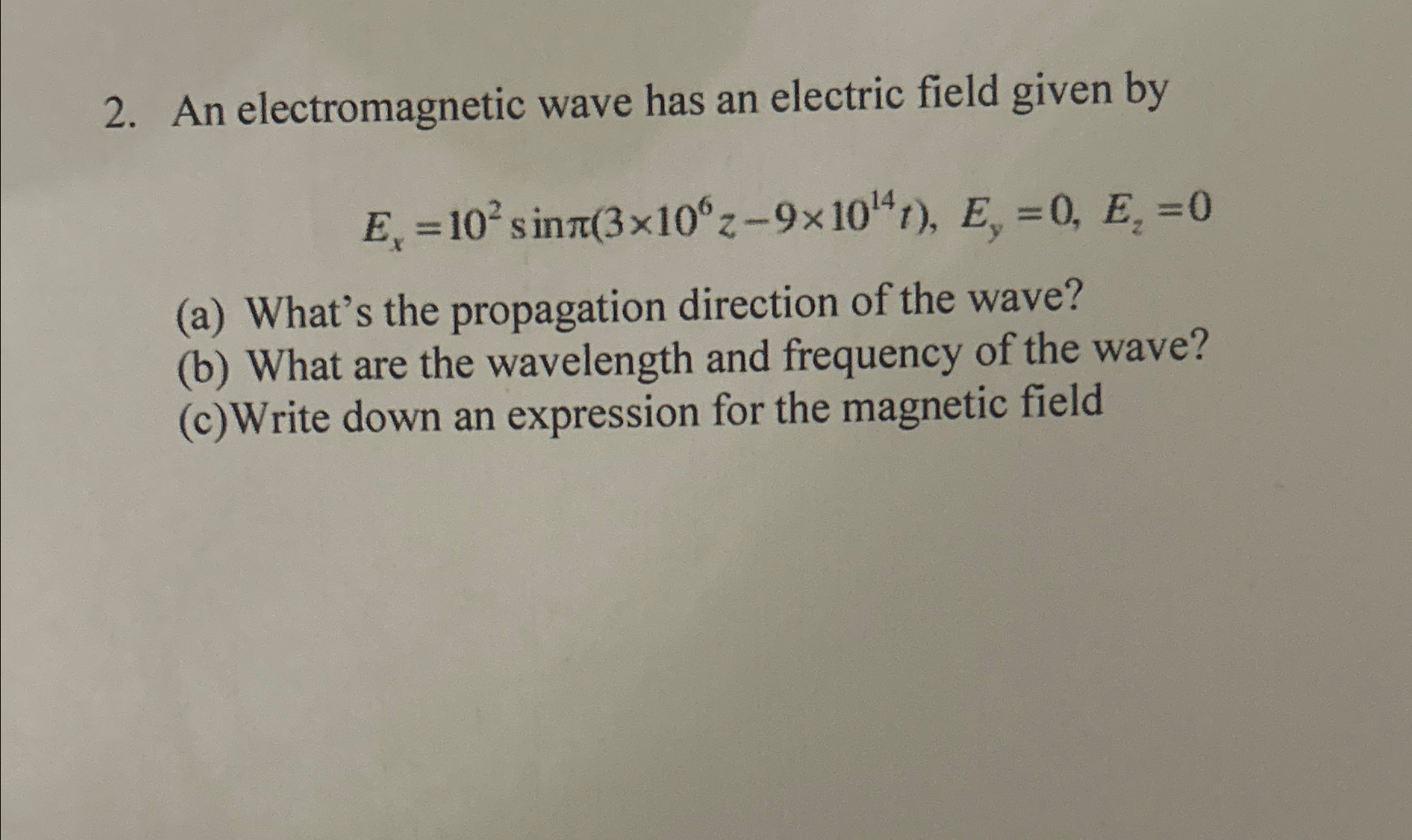 Solved An electromagnetic wave has an electric field given | Chegg.com