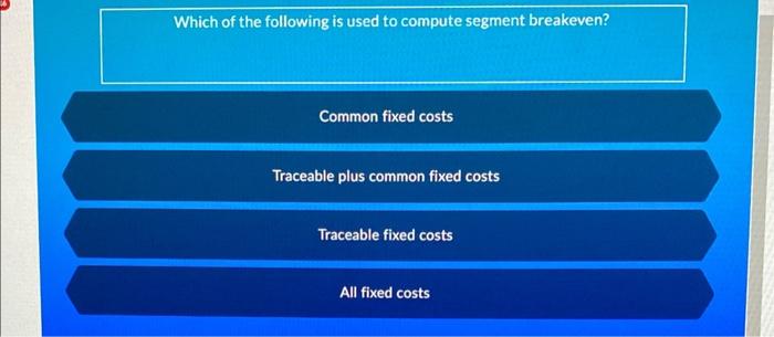Solved Which of the following is used to compute segment | Chegg.com
