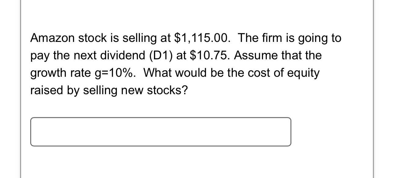 Solved Amazon stock is selling at $1,115.00. ﻿The firm is | Chegg.com