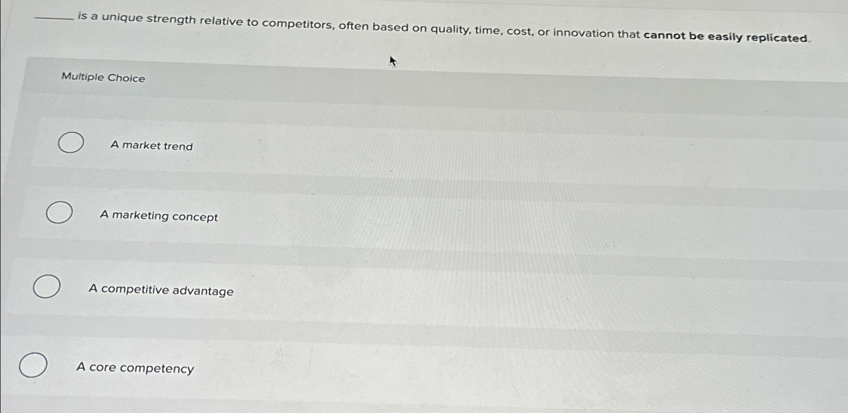 Solved is a unique strength relative to competitors, often | Chegg.com