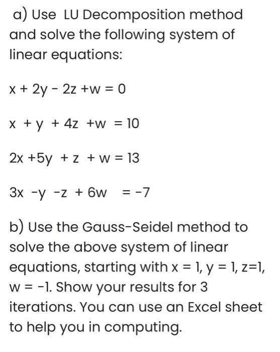 Solved a) Use LU Decomposition method and solve the | Chegg.com