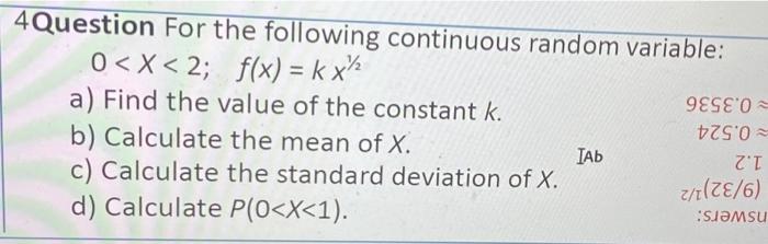 Solved 4Question For the following continuous random | Chegg.com
